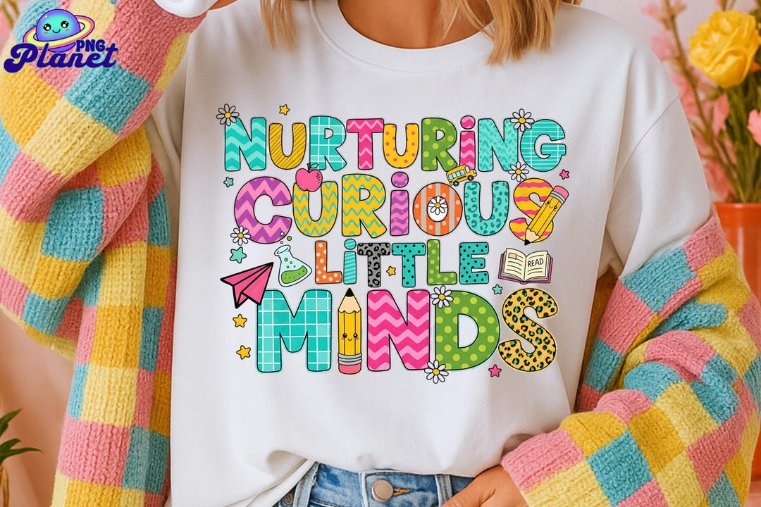 Nurturing Curious Little Minds Sublimation Back to School Png Teacher ...