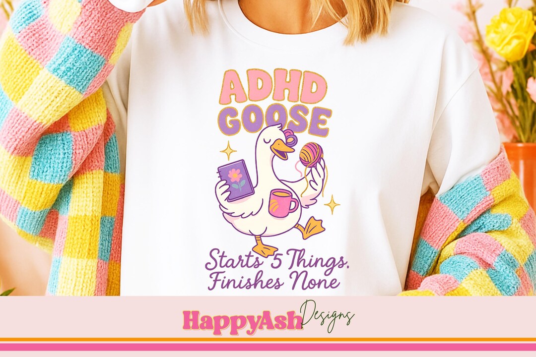 ADHD Goose Starts 5 Things Finishes None Cute Funny Goose Illustration ...