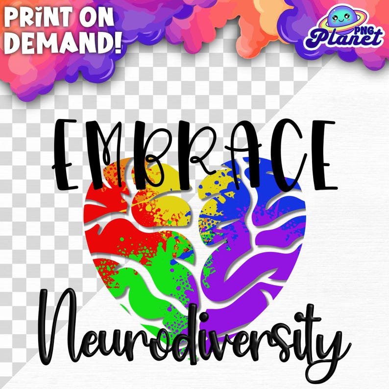 Neurodiversity PNG Neurodivergent PNG for Sublimation Celebrate ...