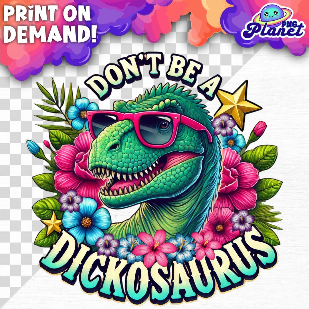 Don't Be a Dickasaurous PNG - Funny Cheeky Dinosaur Design Png ...