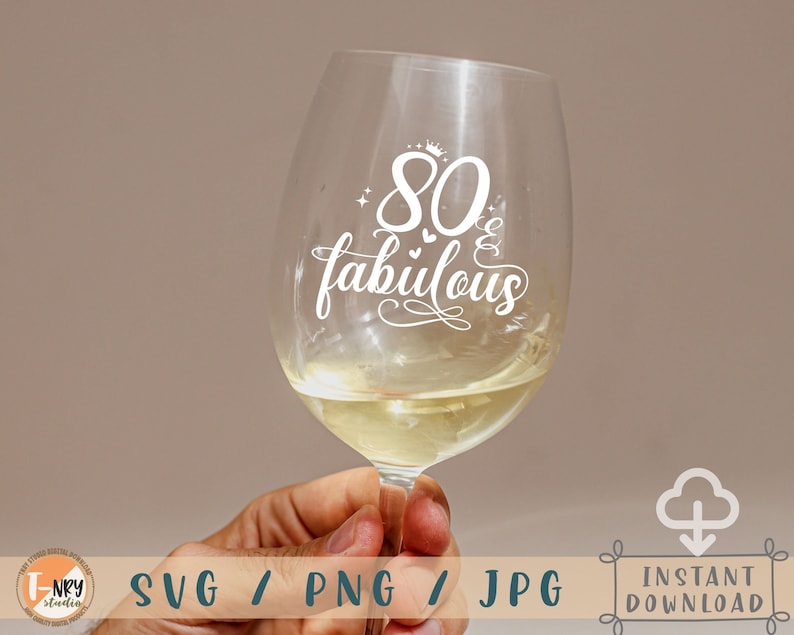 80 And Fabulous Svg 80th Birthday Svg Eighty Birthday Svg Etsy