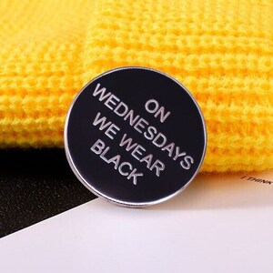 On Wednesdays We Wear Black Enamel Pin - Etsy
