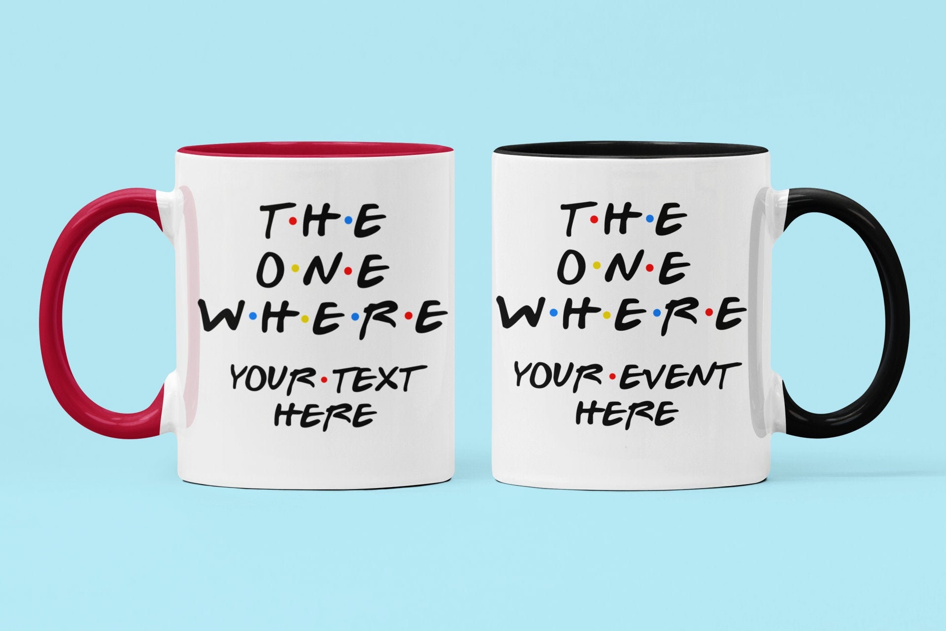 The One Where Friends Mug, Custom Text, Friends Coffee Mug, Coworker ...