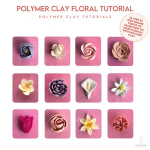 Polymer Clay Floral Tutorial - Floral Tutorial Collection. Mother’s Day ...