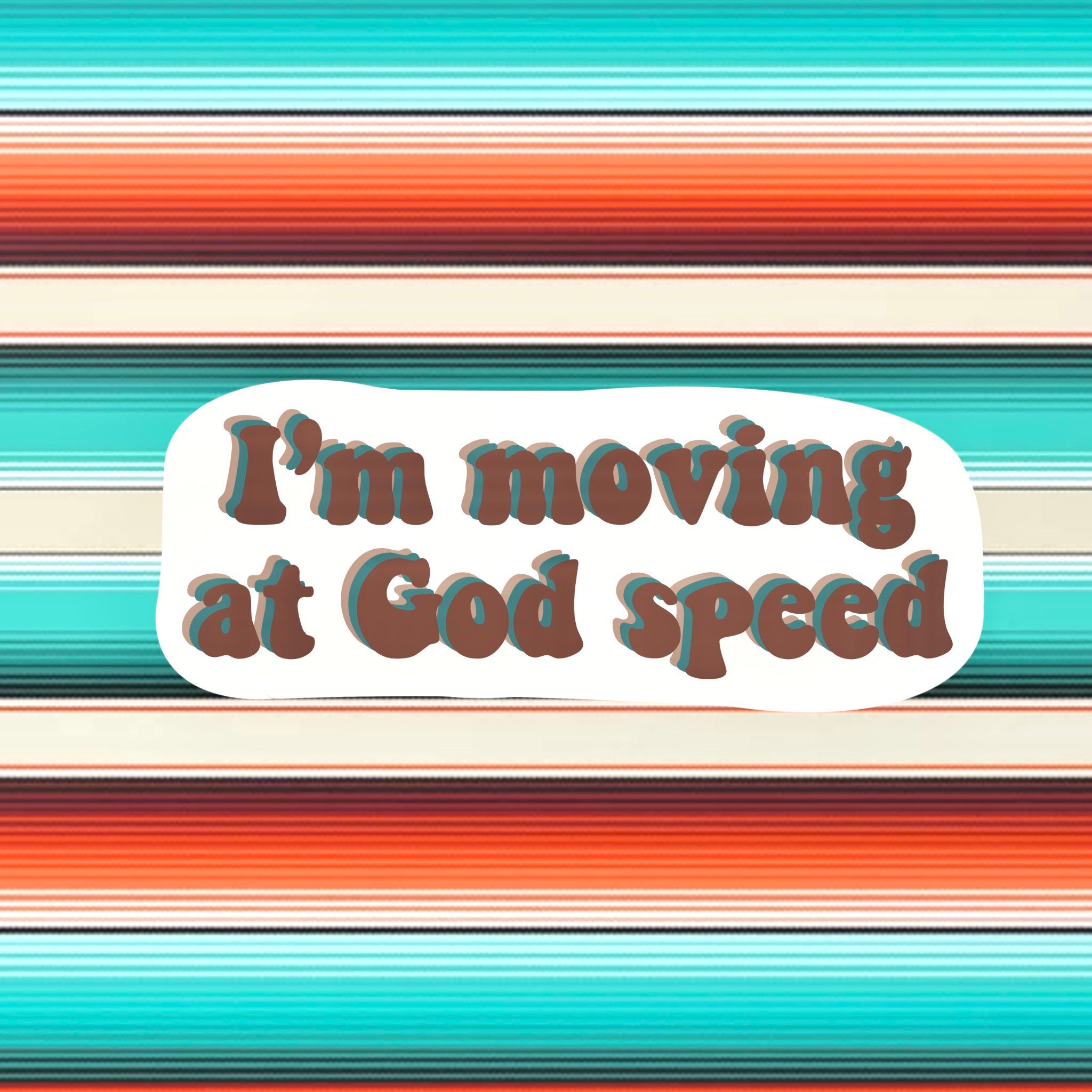 Im Moving at God Speed Sticker - Etsy
