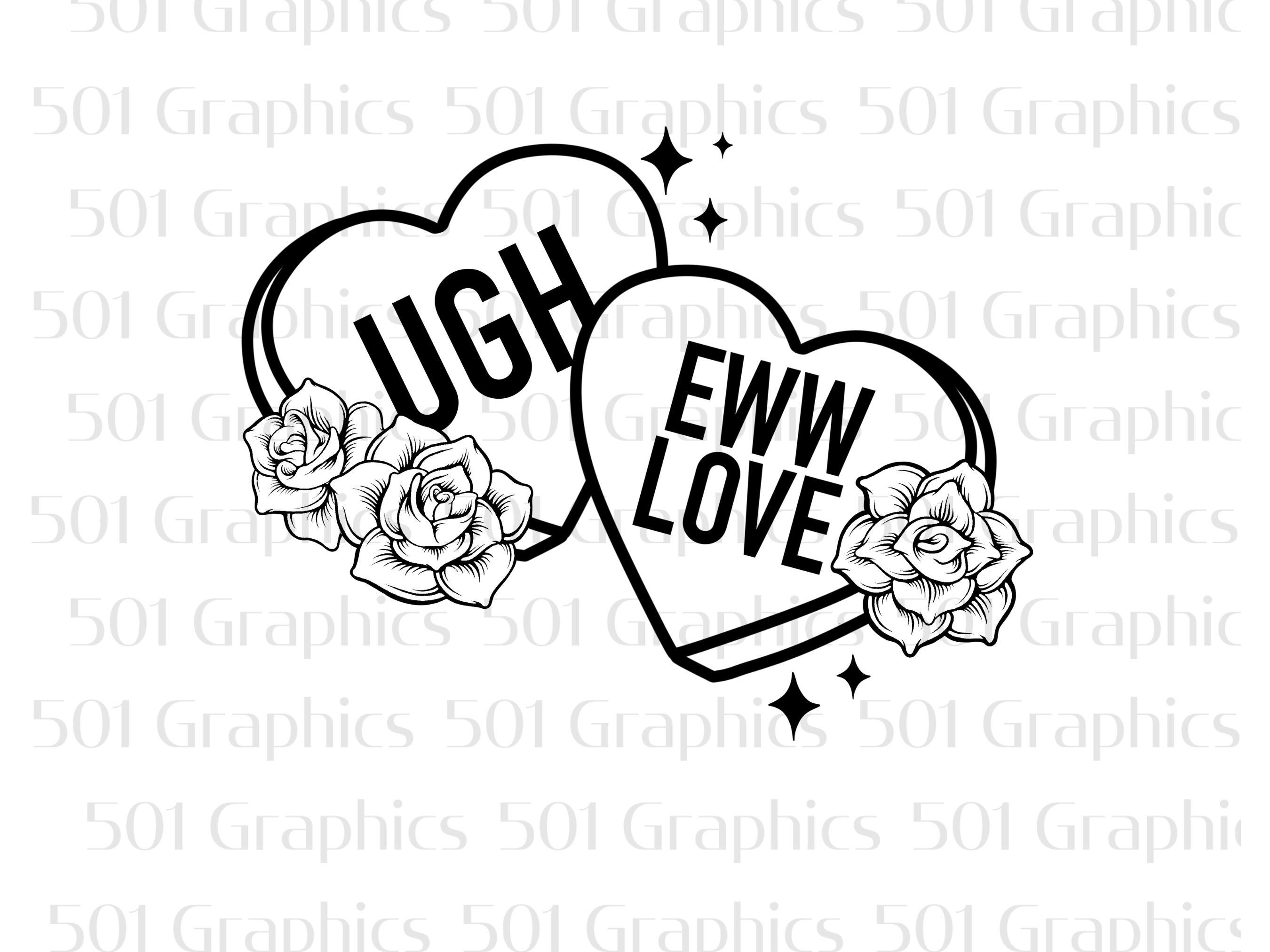 Ugh Eww Love Valentines Sublimation Transfer Ready to Press Sublimation ...