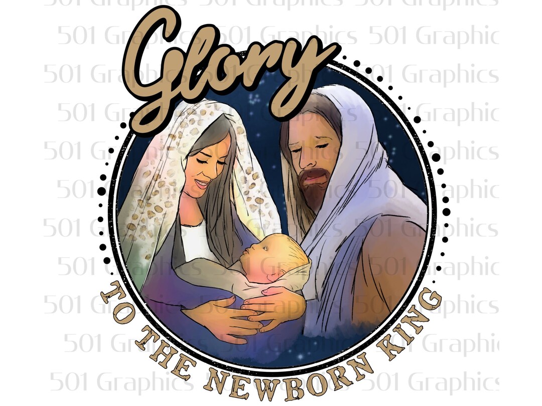 Glory to the Newborn King Sublimation Transfer Ready to Press ...