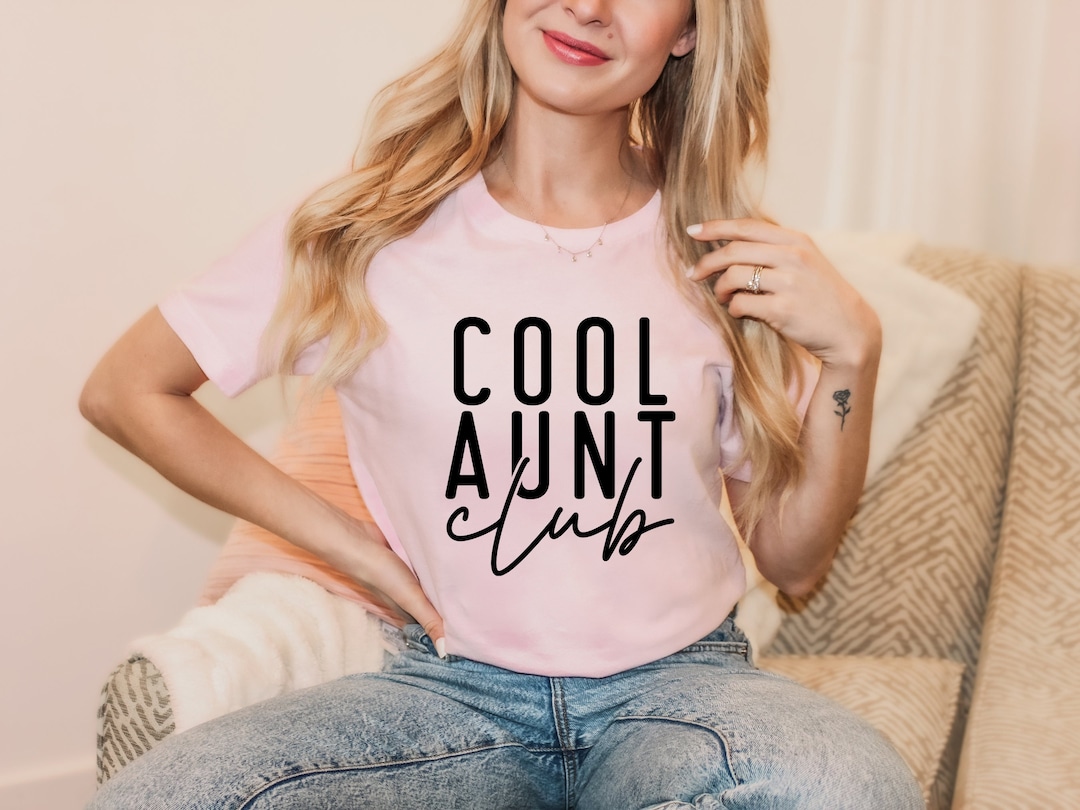 Cool Aunts Shirt, Cool Aunt Club Shirt, Gift for Auntie, Cool Aunts ...