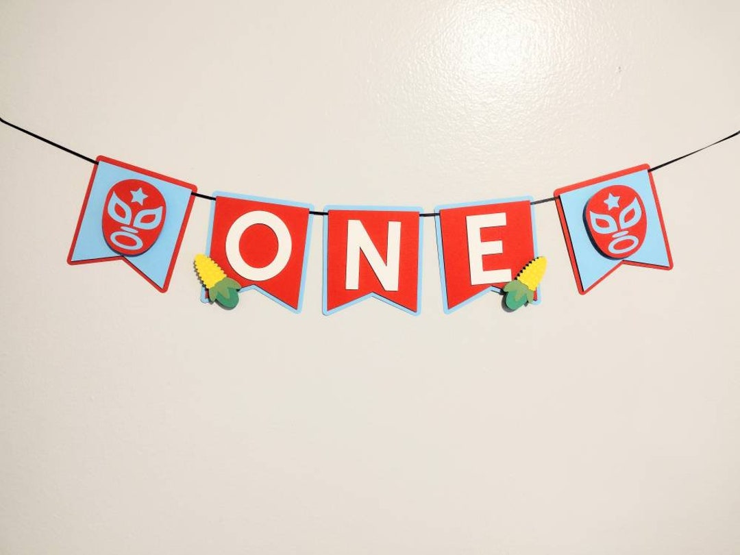 Nacho Libre Inspired Highchair Banner First Birthday Photoshoot Elote ...