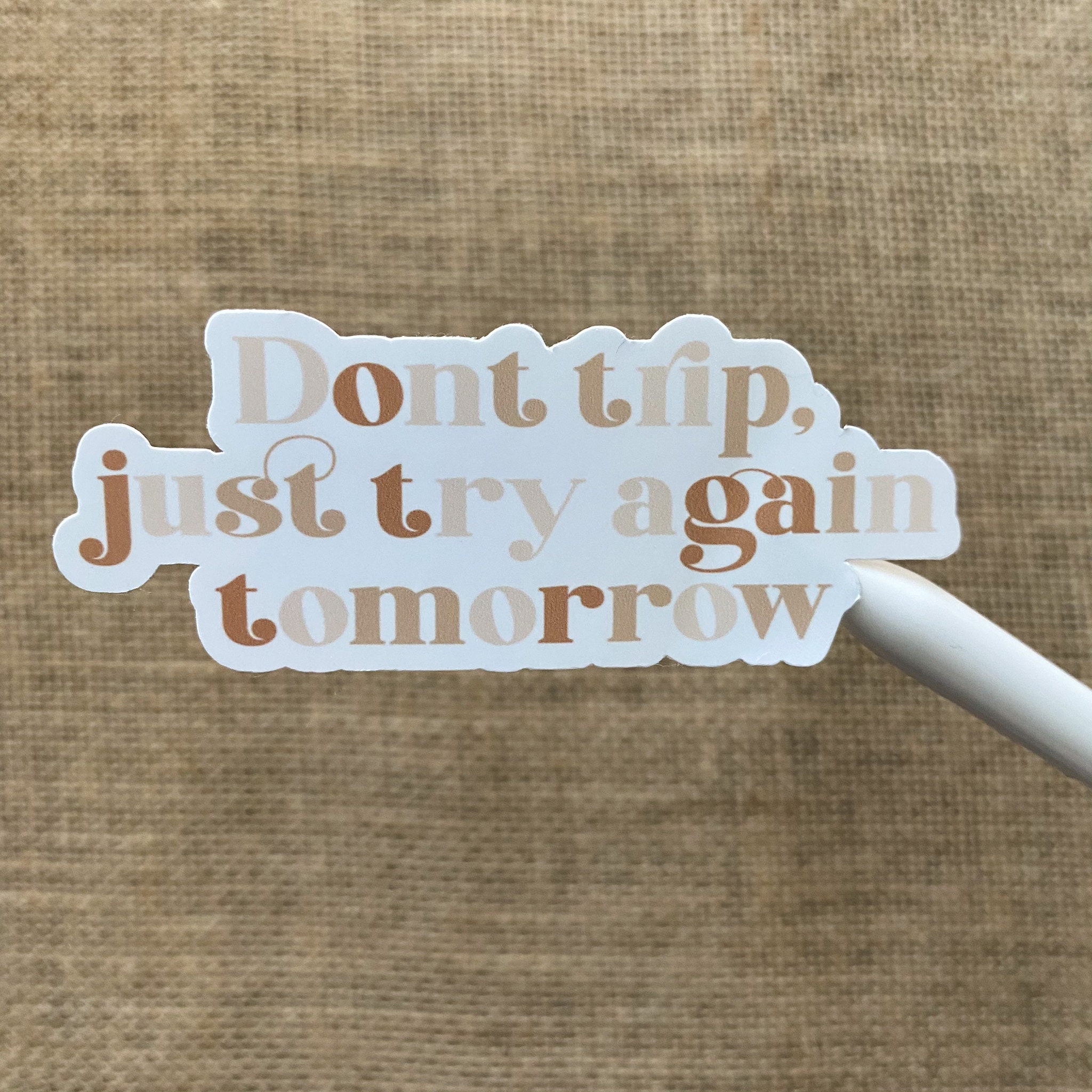 Dont trip just try again tomorrow sticker Buy 2 get 1 free | Etsy