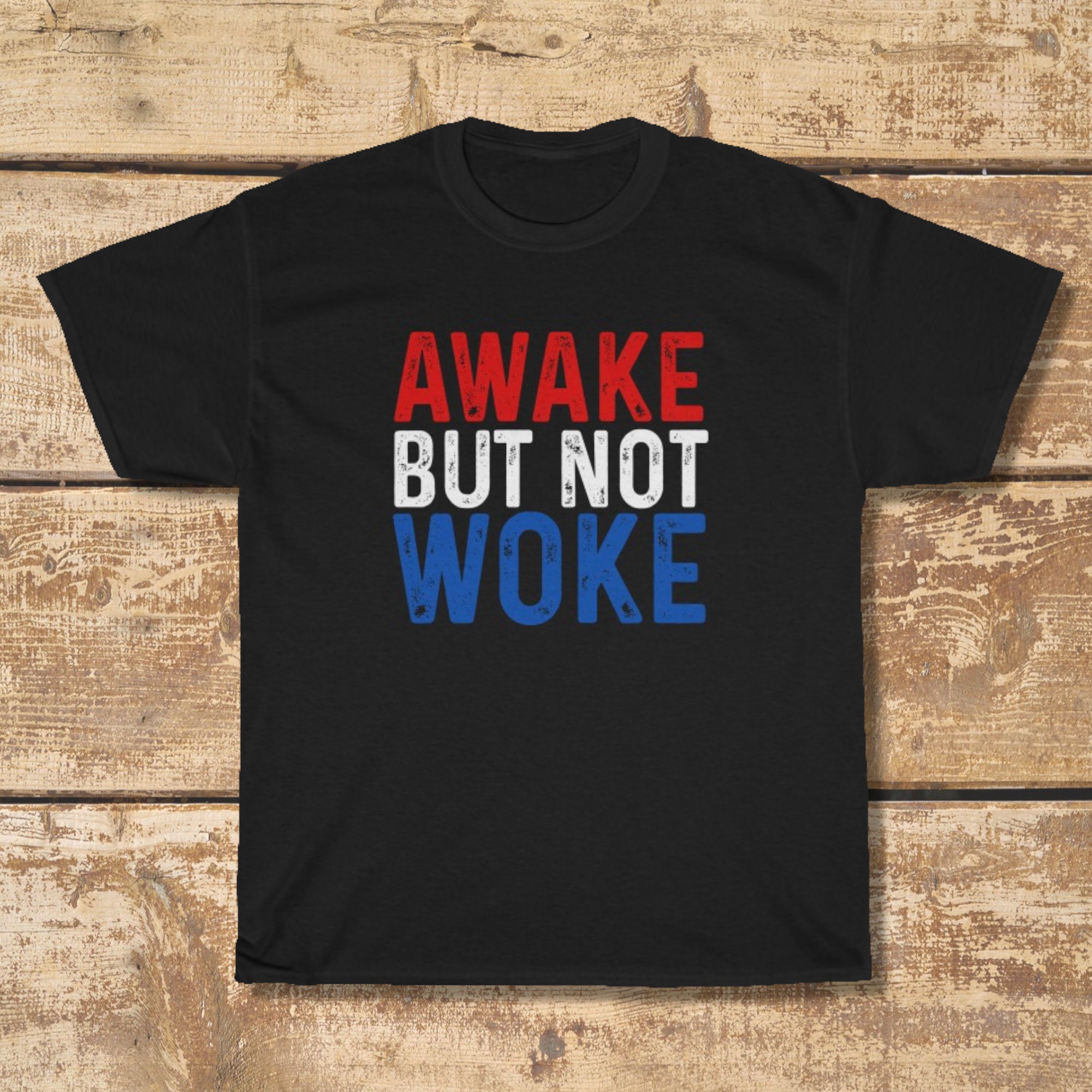 Awake But Not Woke T-Shirt Anti-Woke Konservative Shirts | Etsy