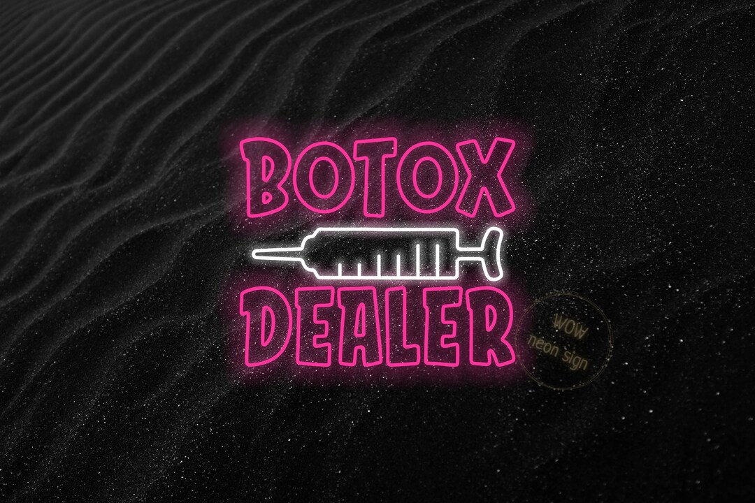 Neon Botox Dealer Sign, Botox Dealer Neon Sign for Beauty Salon, Modern ...