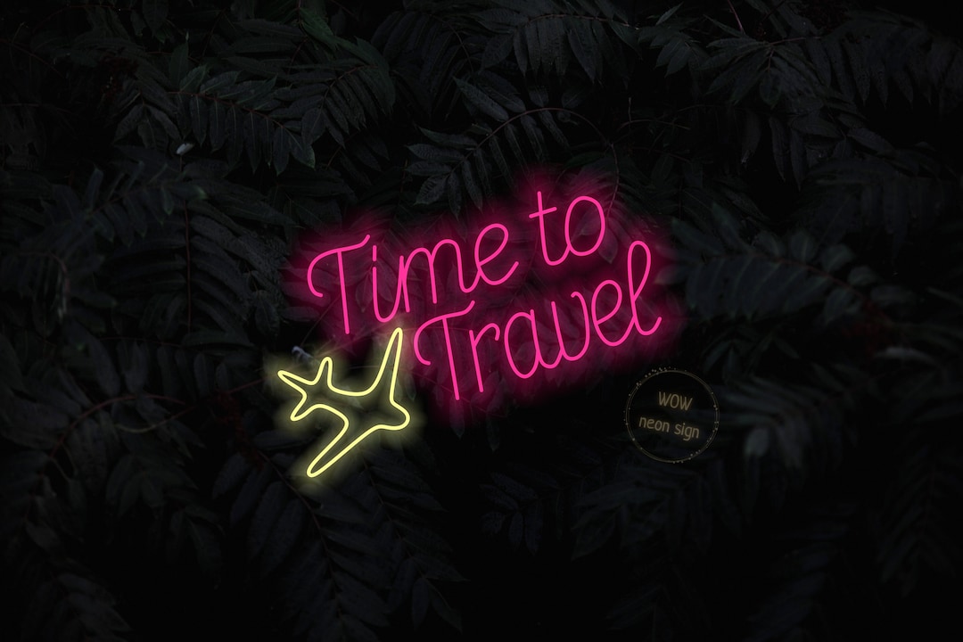 Time to Travel Neon Sign, Wanderlust Neon Sign, Travel Light Quote ...