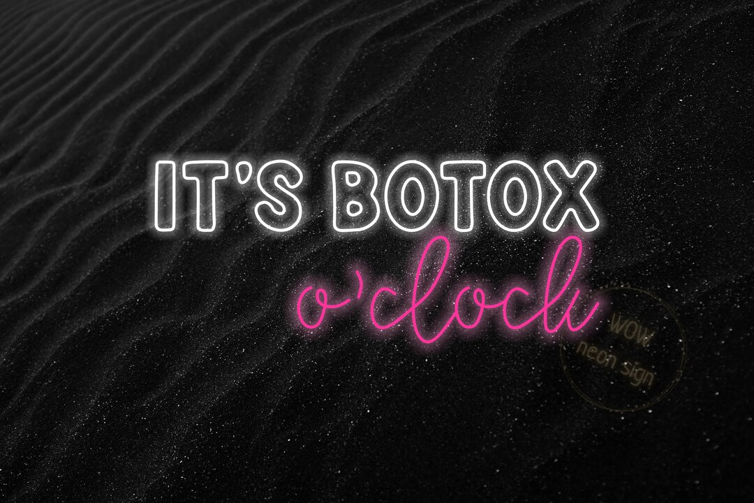 It's Botox O'clock Led Neon Sign, Botox O'clock Neon Light, Botox Led ...