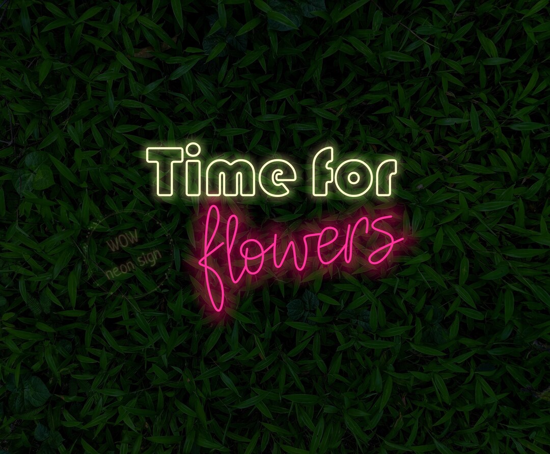 Florist Room Neon Sign, Flowers Neon Sign, Time for Flowers Neon Sign ...