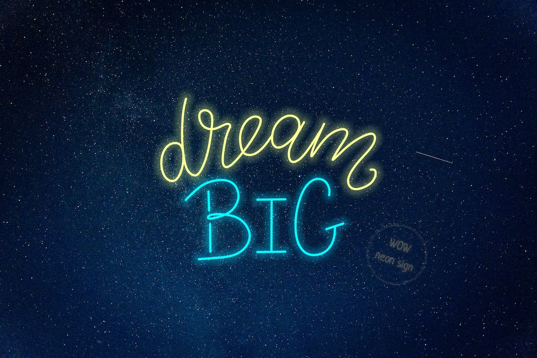 Dream Big Neon Sign, Dream Big Little One Neon Sign, Dream Big Light up ...