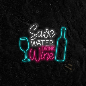Save Water Drink Wine Neon Sign, Custom Save Water Drink Led Neon, Neon ...