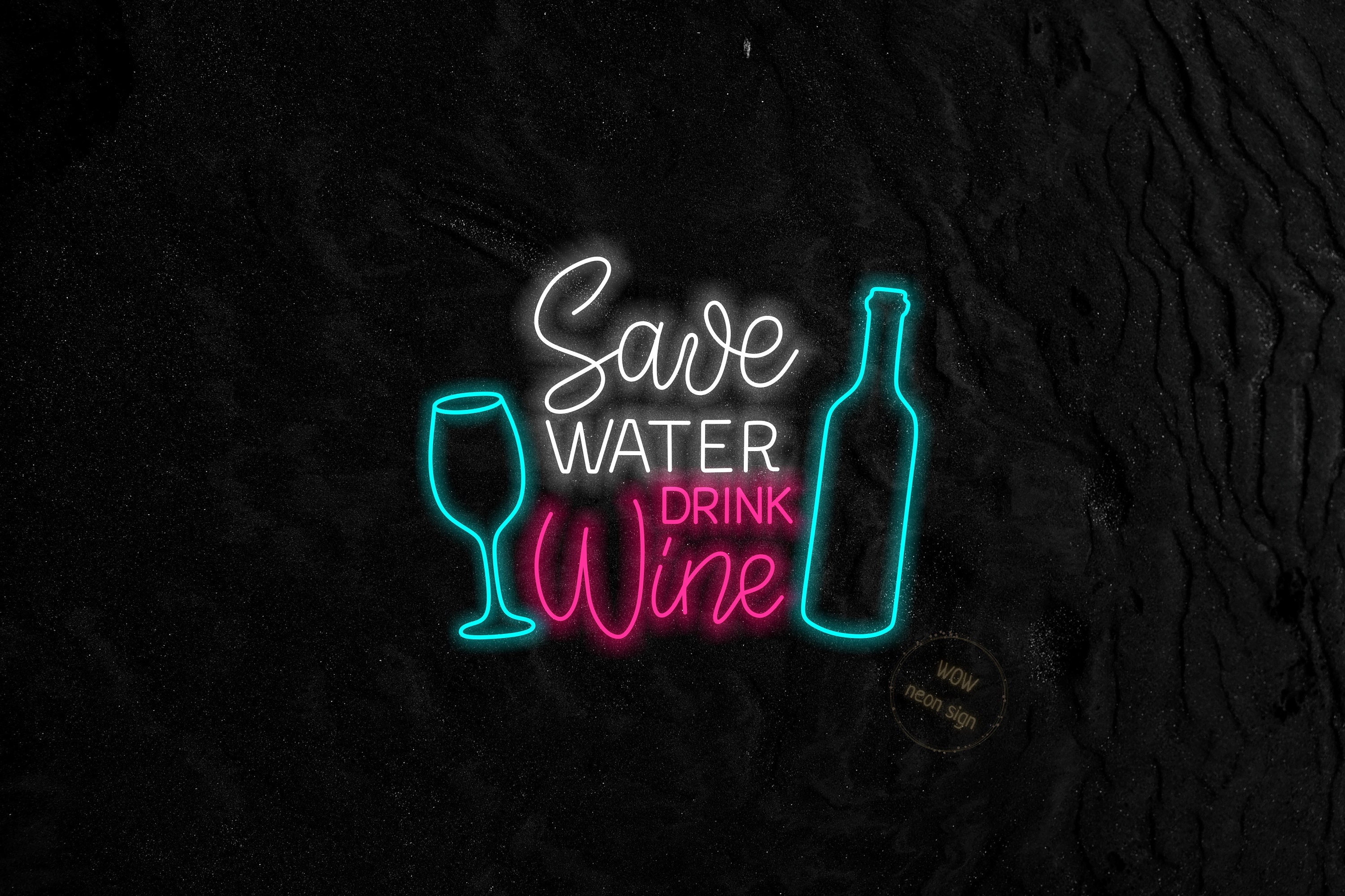 Save Water Drink Wine Neon Sign, Custom Save Water Drink Led Neon, Neon ...