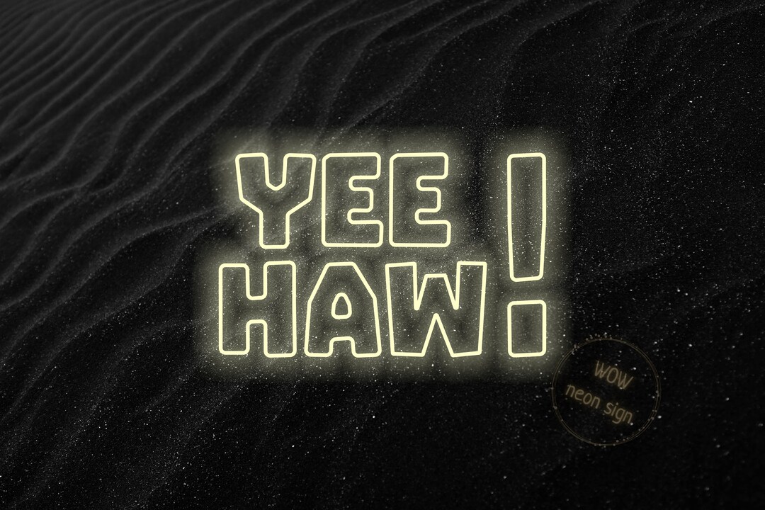 Yee Haw Neon Sign, Western Yee Haw Neon Sign, Yee Haw Cowboy Neon Sign ...