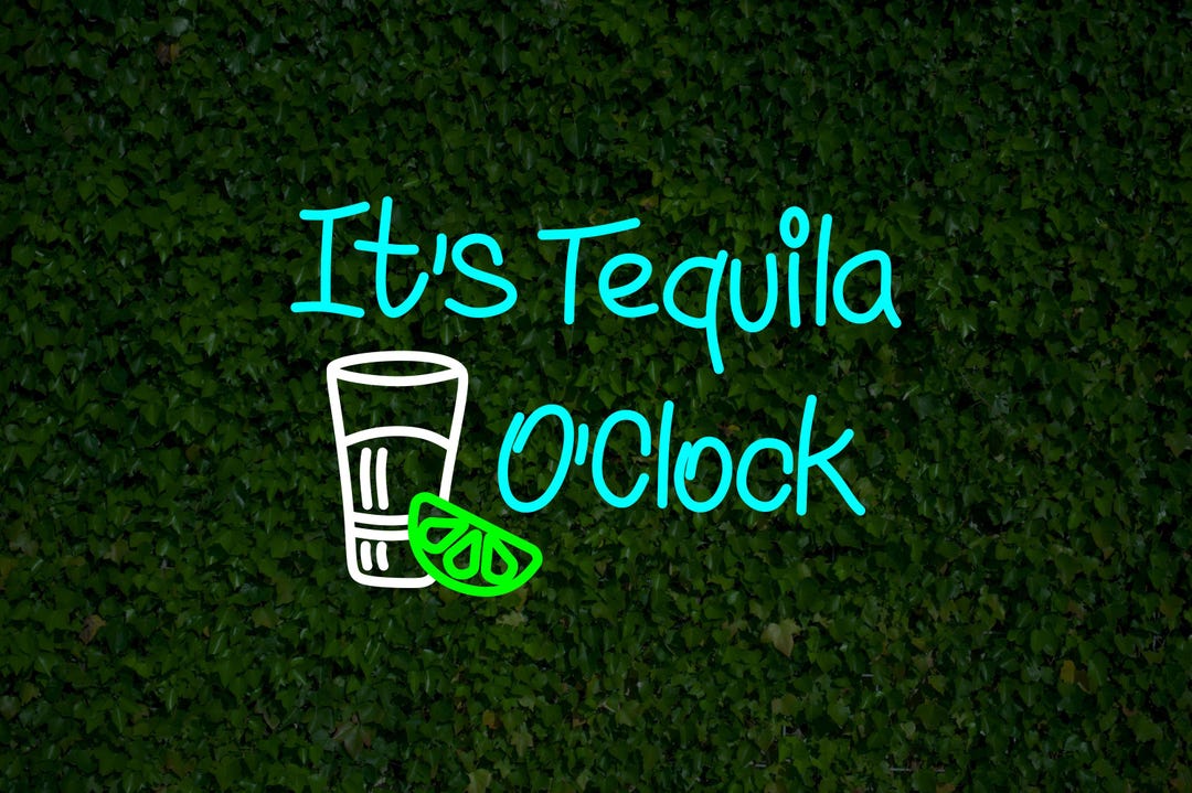 It's Tequila O'clock LED Neon Sign, LED Neon Tequila Sign, Tequila Bar ...