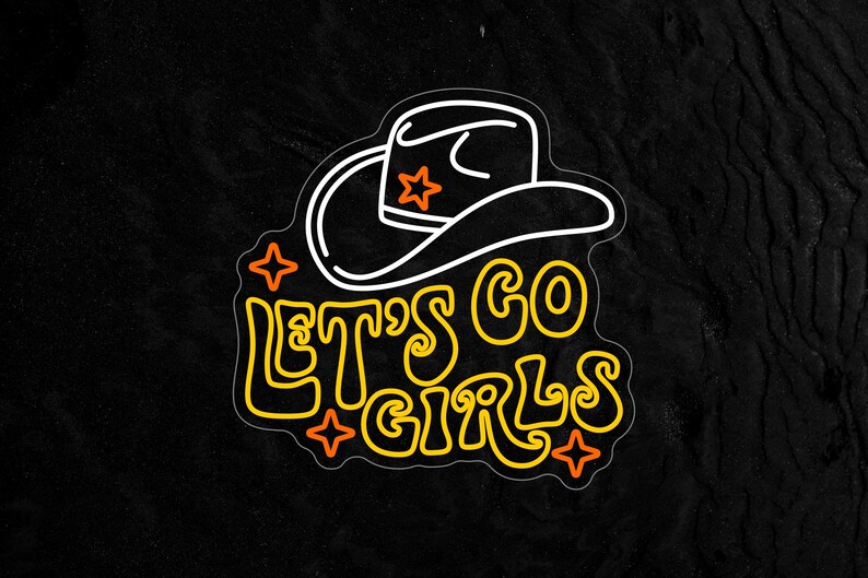 Let's Go Girls Neon Sign, Cowgirl Hat LED Lamp, Western Party Decor - Etsy