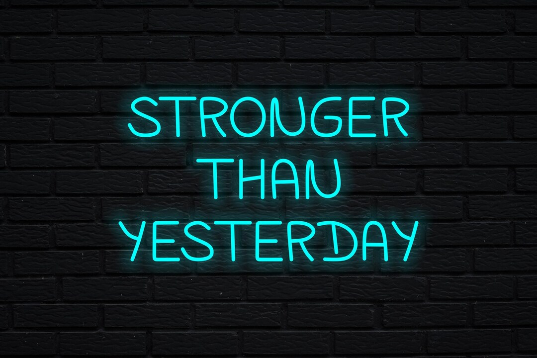 Stronger Than Yesterday LED Neon Sign, Gym Motivational Wall Art - Etsy