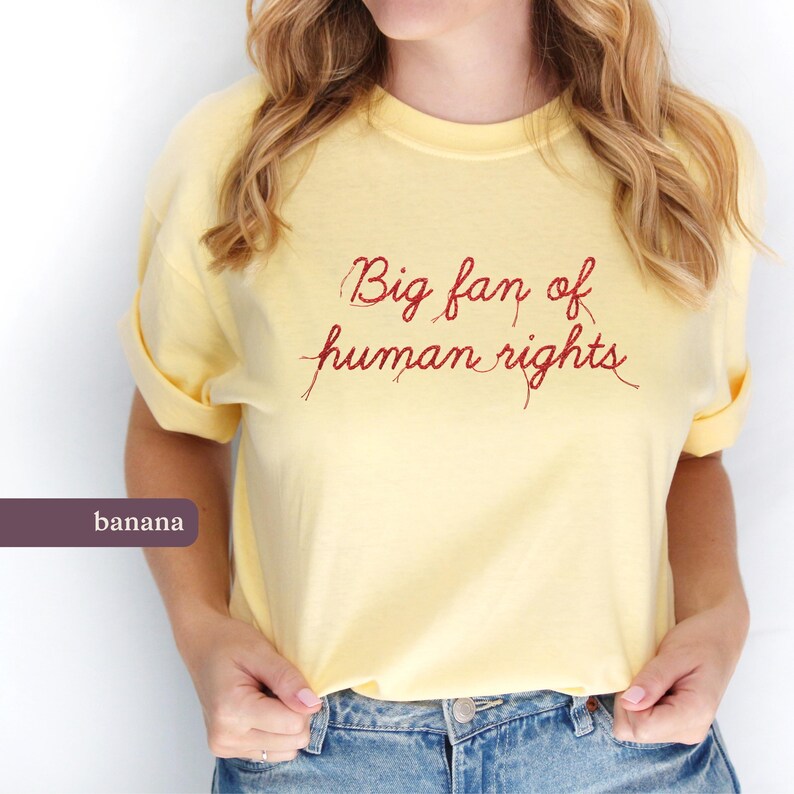 Big Fan of Human Rights - Faux Embroidery Comfort Colors® 1717 T-shirt ...