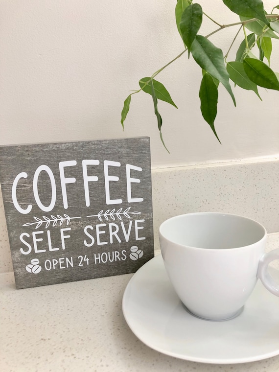 Coffee Self Serve Open 24 Hours Sign Farmhouse Sign Rustic | Etsy