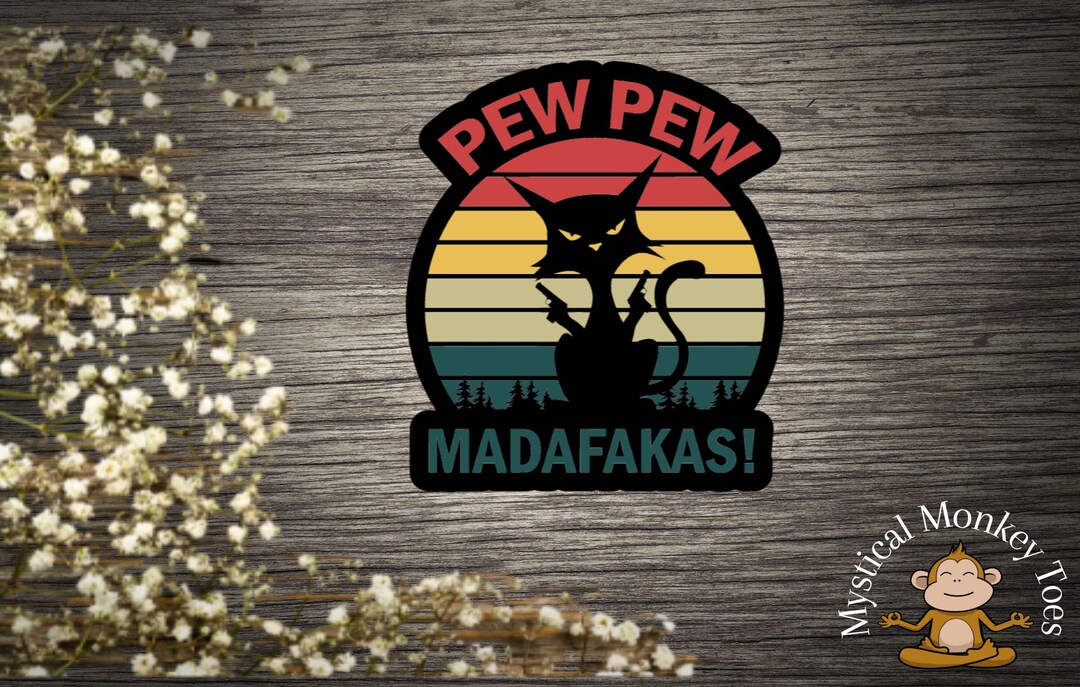 Pew Pew Madafackas Sticker | Laptop Sticker | Vinyl Die Cut Sticker ...