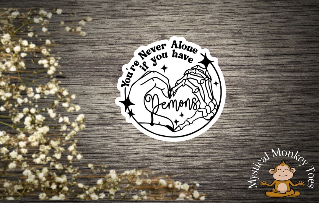 Funny You’re Never Alone Sticker | Laptop Sticker | Vinyl Die Cut ...