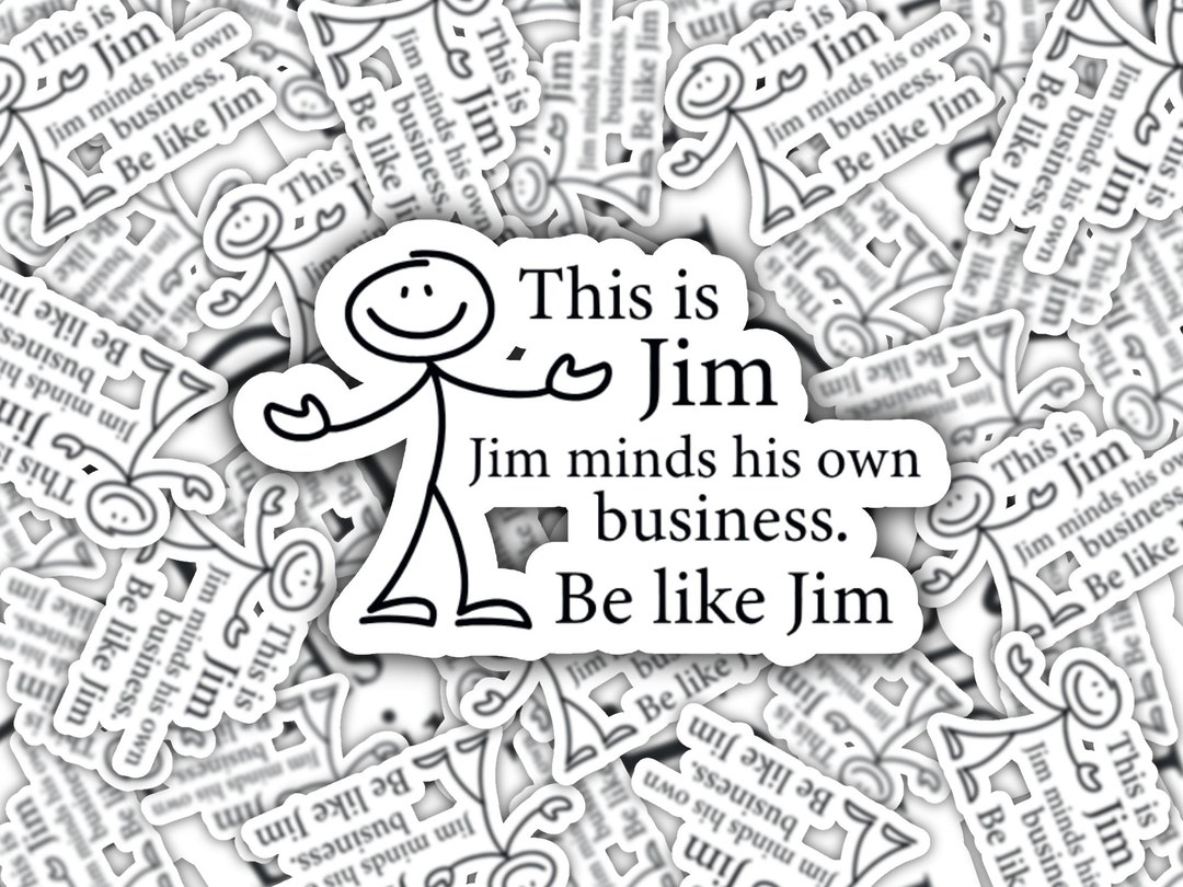 Funny This is Jim Sticker Laptop Sticker Vinyl Die Cut Sticker Water ...