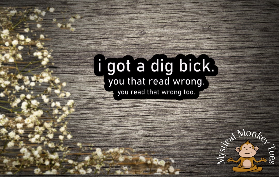 Funny You Read That Wrong Sticker | Laptop Sticker | Vinyl Die Cut ...