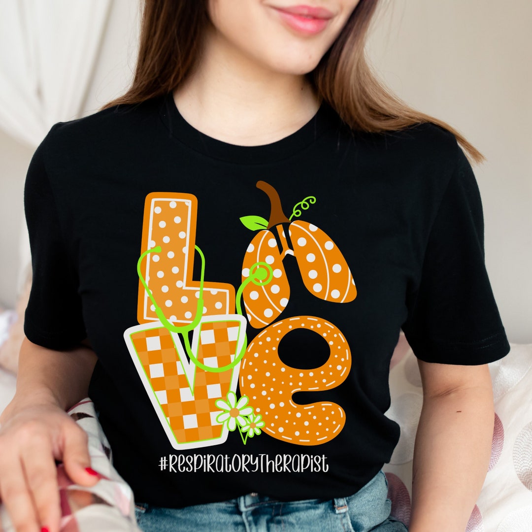 LOVE RT Autumn Pumpkin Lung Shirt Respiratory Therapist Fall Shirt New ...