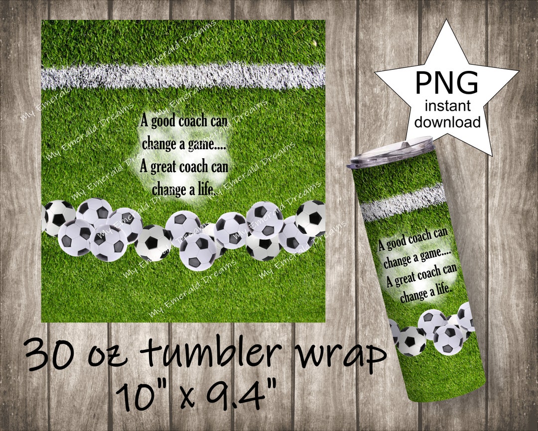 Soccer Coach 30oz Skinny Tumble Wrap | Instant Download | Digital File ...