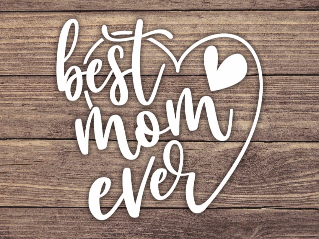 Best Mom Ever Decal 1 Mom Decal Cute Mom Sticker - Etsy