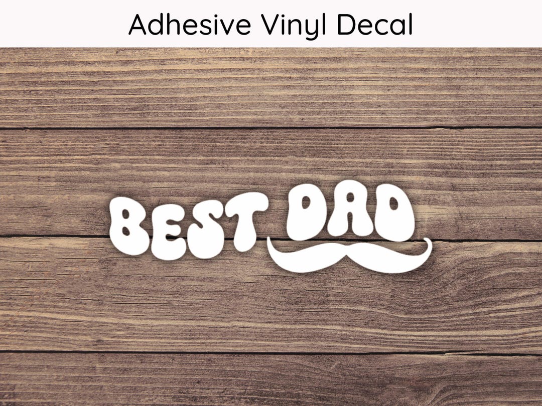 Best Dad Decal, #1 Dad Sticker, Mustache Decal, Mustache Sticker ...