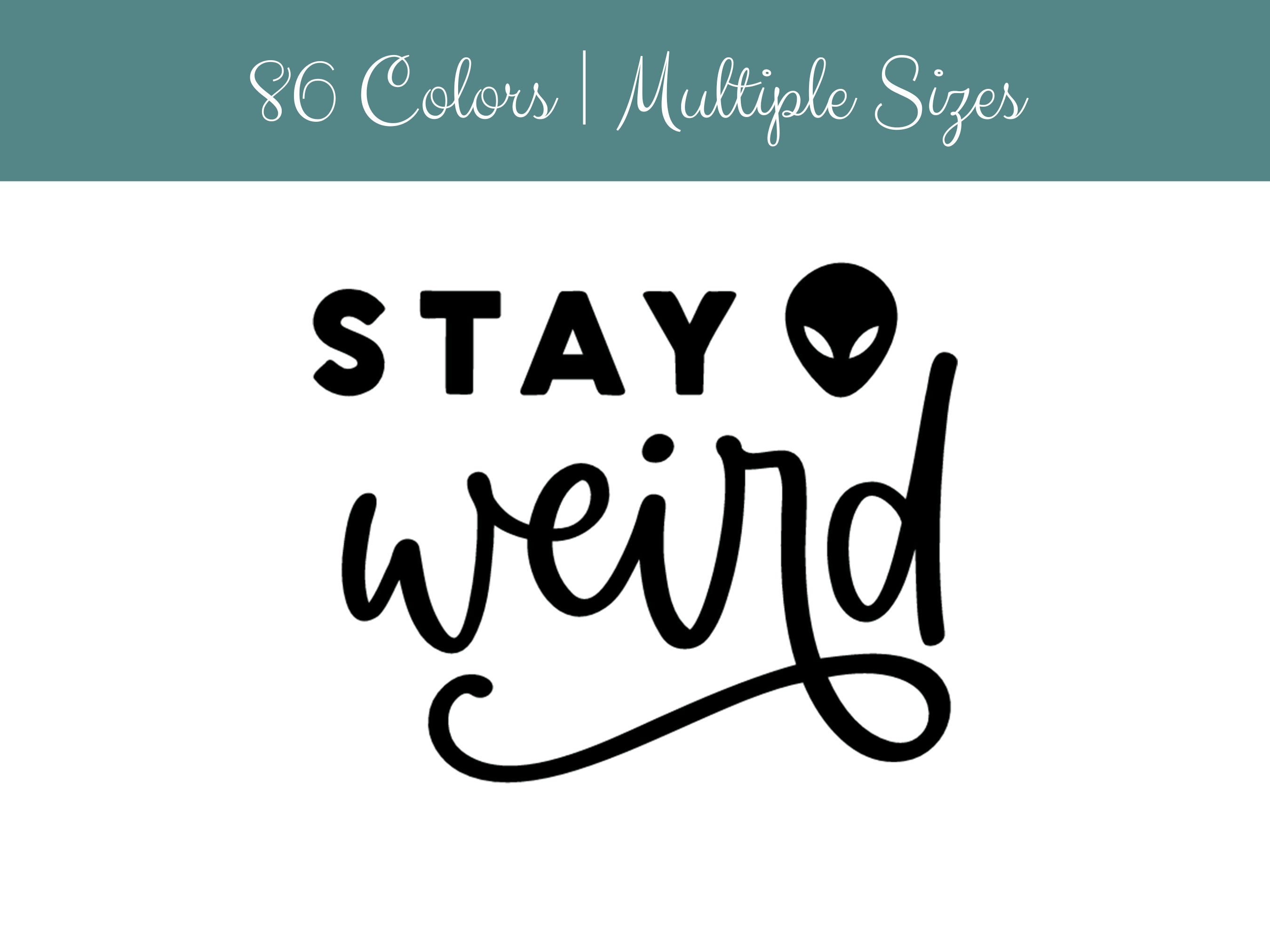 Stay Weird Alien Decal Multiple Sizes Car Decal Bumper - Etsy