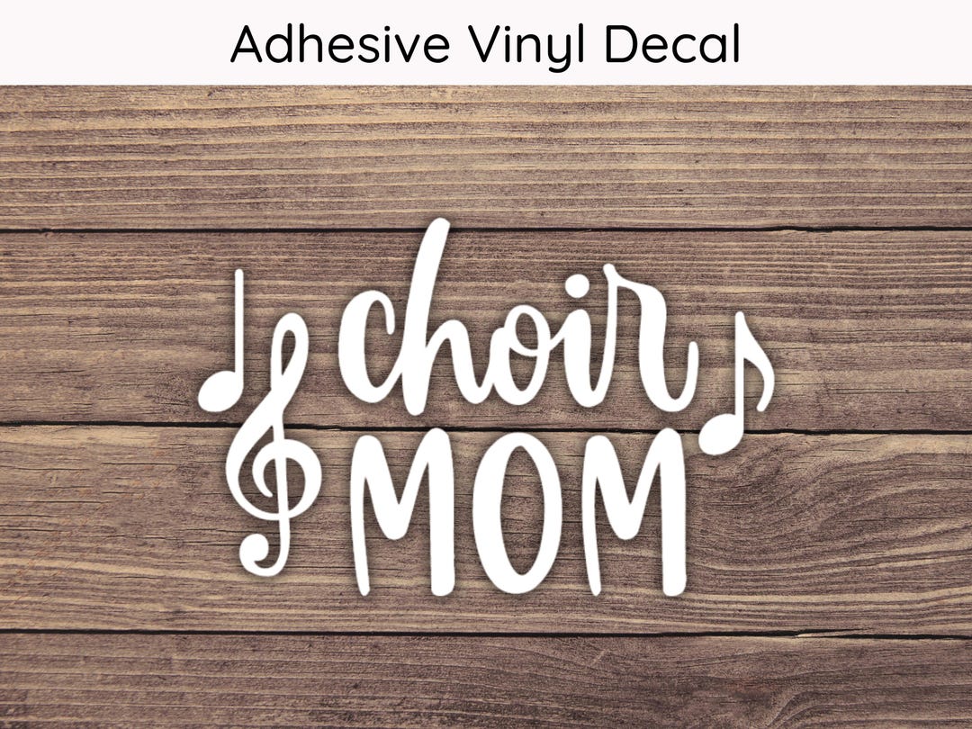 Choir Mom Decal, Choir Mom Sticker, Choir Decal, Choir Sticker, Choir ...