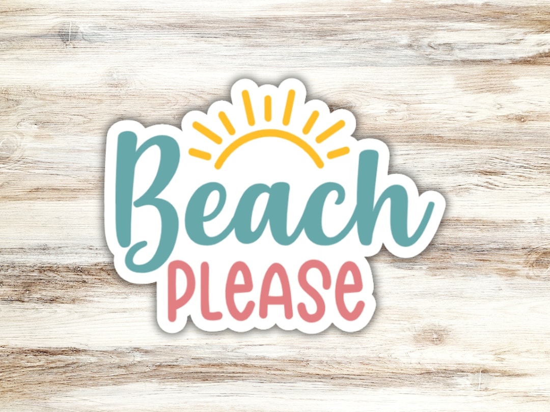 Beach Please Sticker, Beach Sticker, Beach Lover Sticker, Ocean Sticker ...