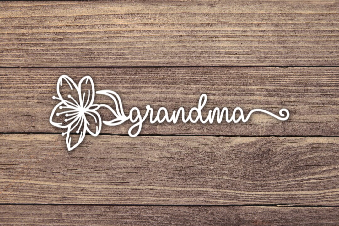 Grandma Flower Decal Multiple Sizes Car Decal, Bumper Sticker, Laptop ...