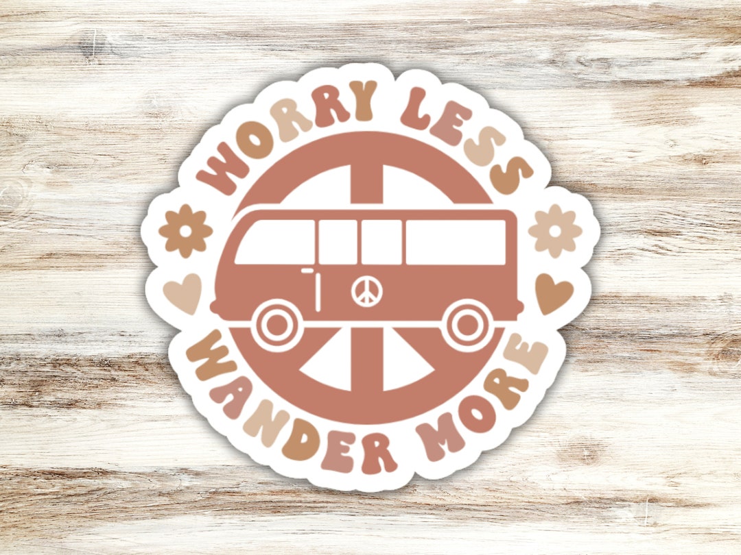 Worry Less Wander More Sticker, Adventure Sticker, Wander Sticker ...