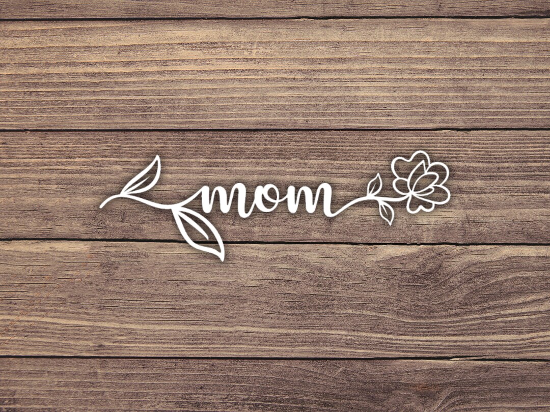 Mom Flower Decal, Mom Decal, Mom Sticker, Flower Sticker, Cute Mom ...