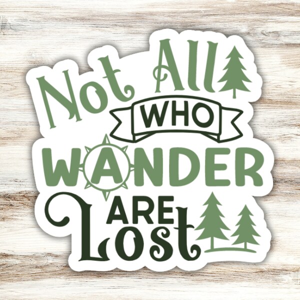 Not All Who Wander Are Lost Stickers - Etsy