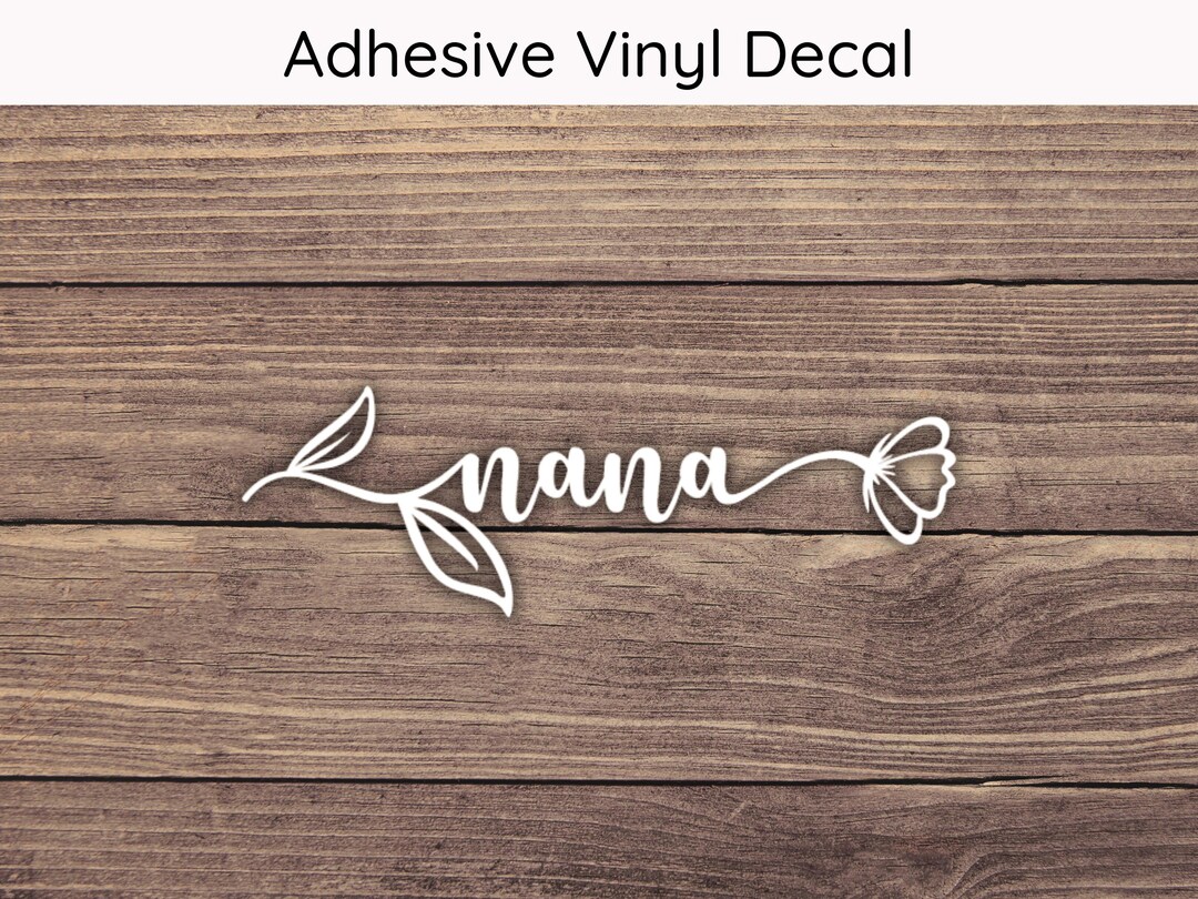 Nana Flower Decal, Nana Flower Decal, Grandma Vinyl Decal, Flower ...