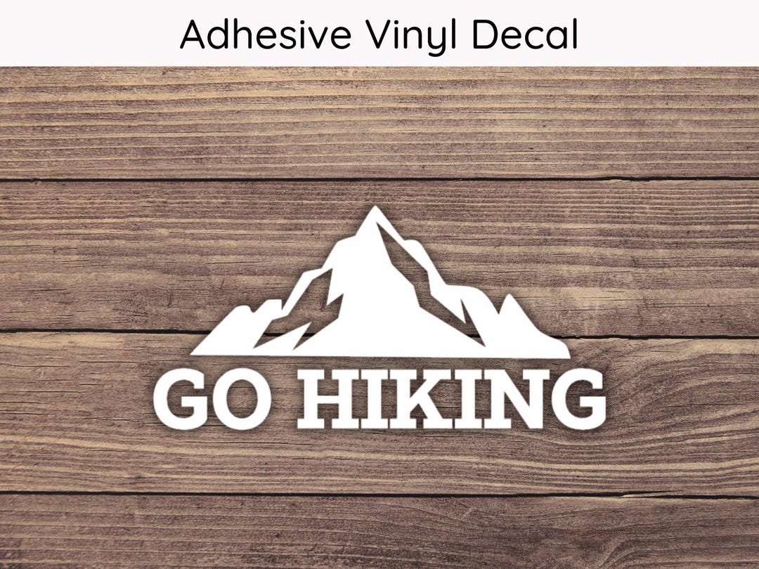 Go Hiking Decal, Mountain Hike Sticker, Adventure Vinyl Decal, Explore ...