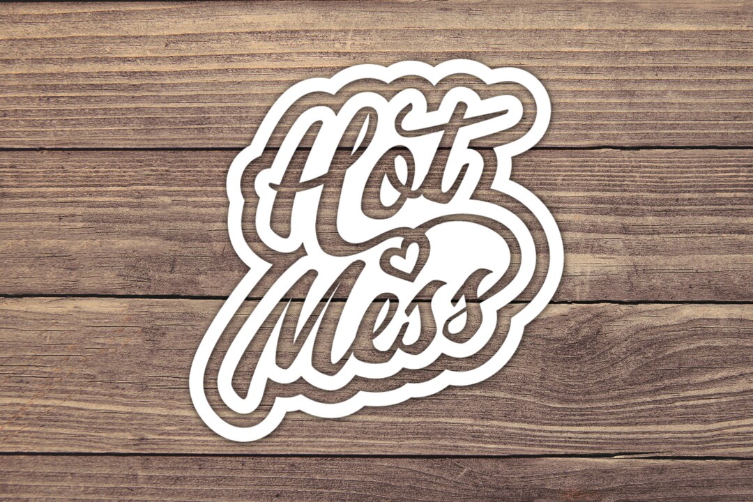 Hot Mess Decal Multiple Sizes Car Decal, Bumper Sticker, Laptop Sticker ...