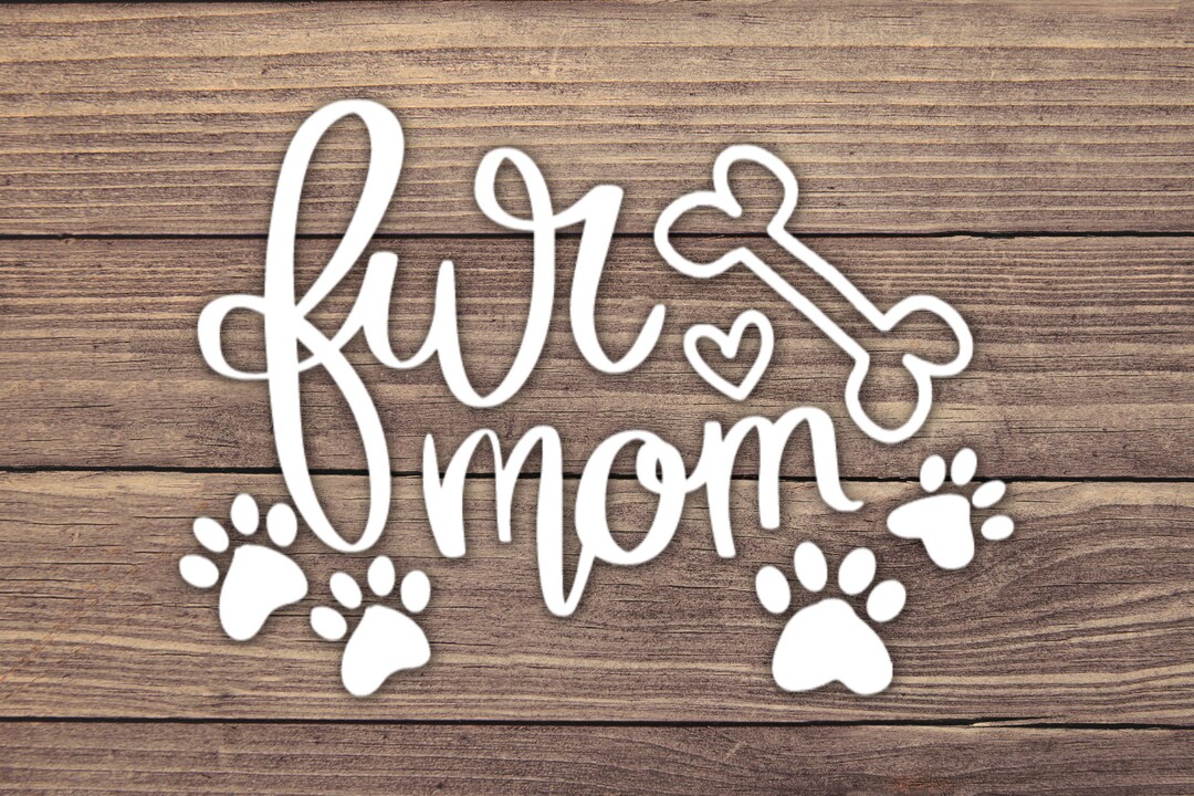 Fur Mom Decal Multiple Sizes Car Decal Bumper Sticker - Etsy