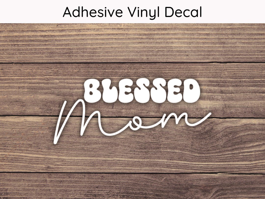 Blessed Mom Decal Design 2, Blessed Mom Sticker, Cute Mom Decal, Groovy ...