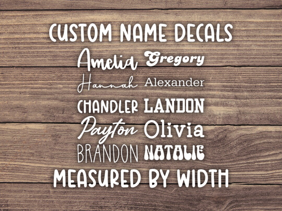 Custom Name Vinyl Decal Measured by Width, Custom Text Decal, Custom ...
