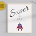 Printable Super Dad Sign Fathers Day Print 8x10 Happy - Etsy